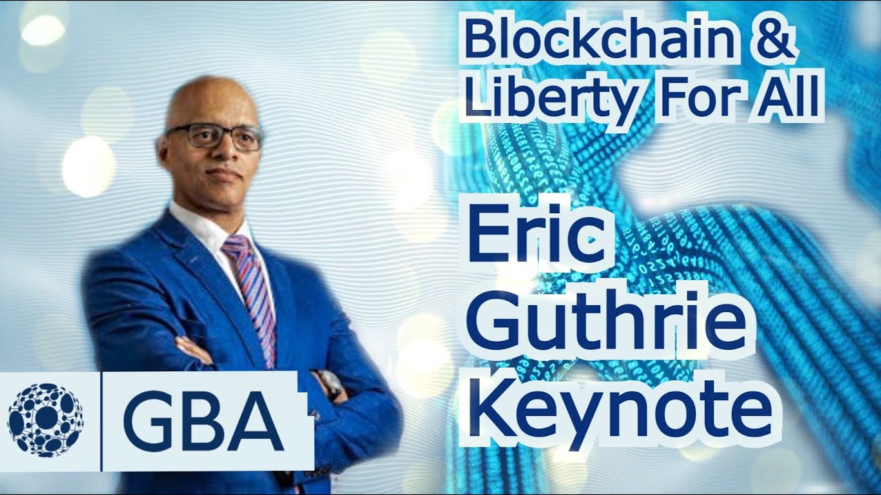 Eric Guthrie: Keynote: Blockchain & Liberty For All - YouTube