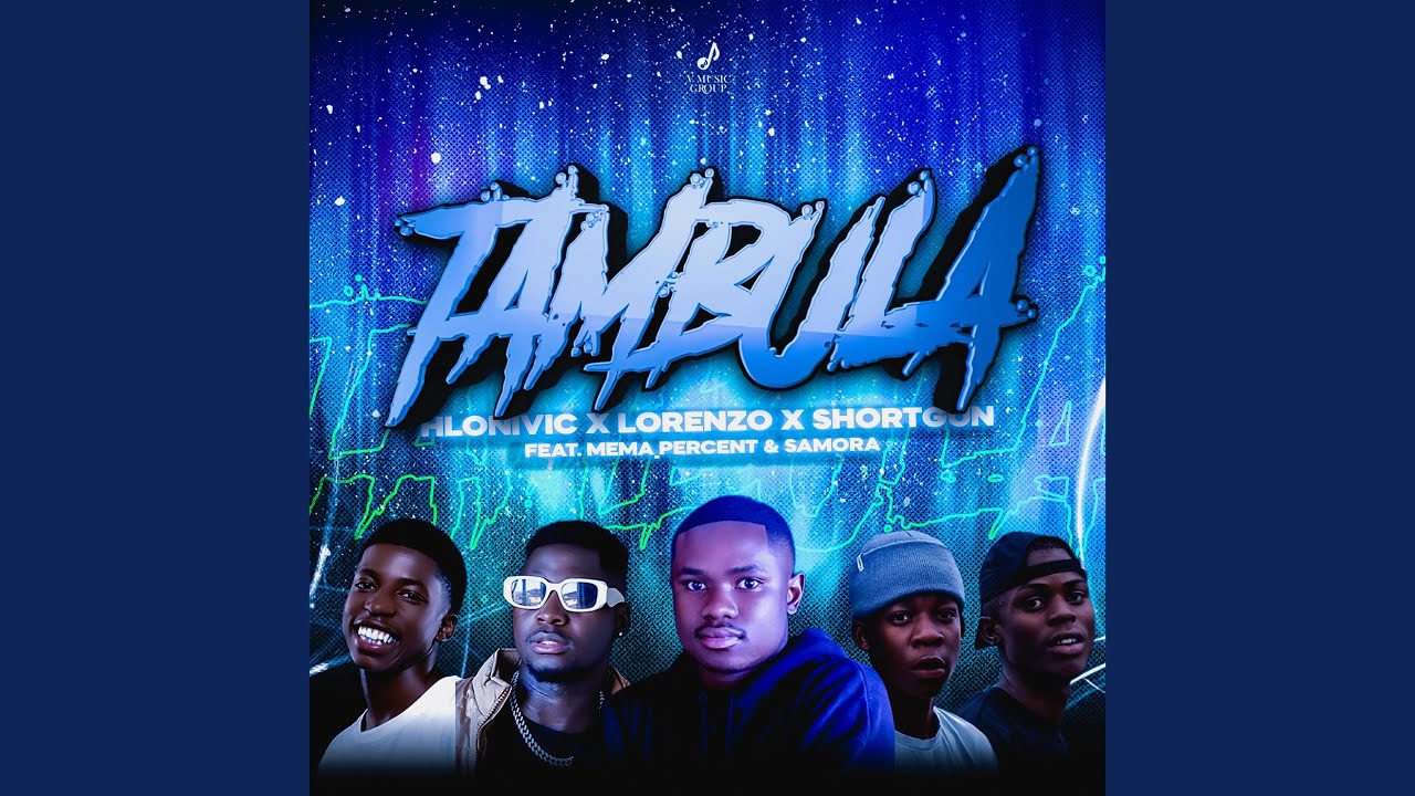 Tambula (feat. Mema_Percent & Samora) - Hlonivic, Lorenzo & Shortgun ...