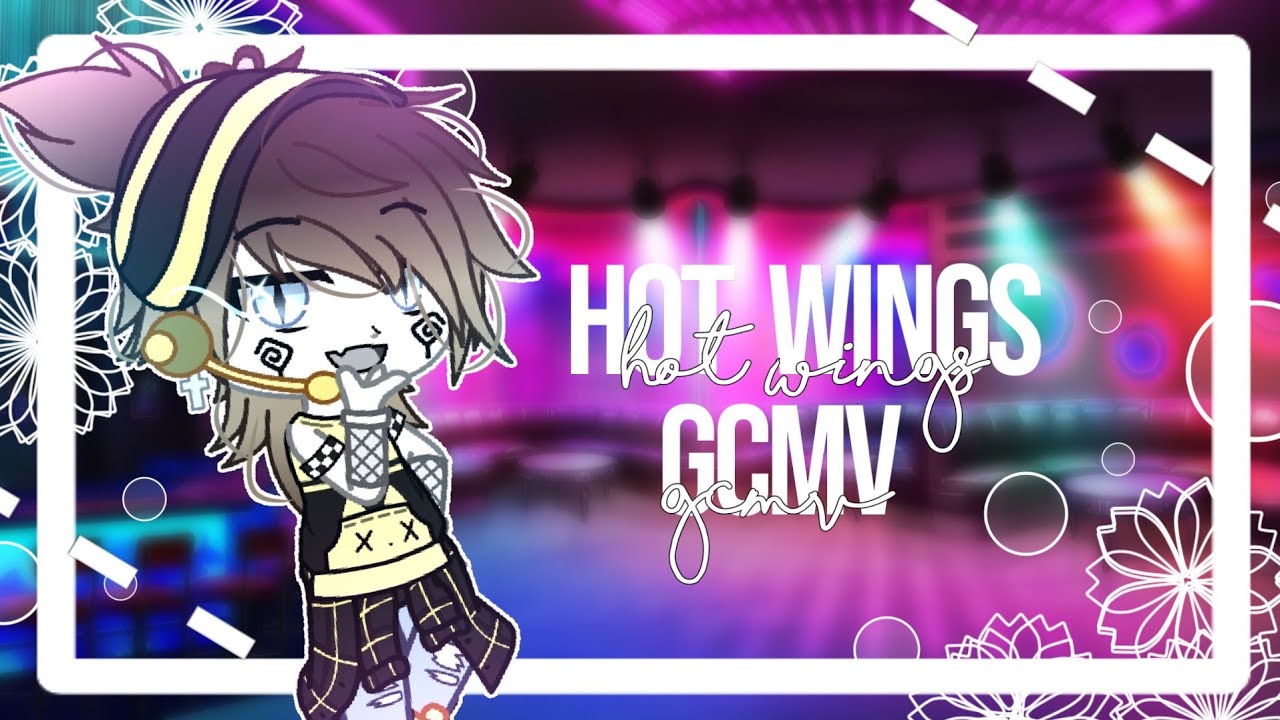 Gacha Club || Hot Wings - GCMV || +New Oc's - feat. Subs - YouTube