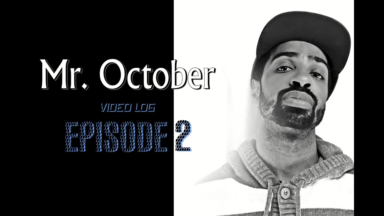 Mr. October - Video Log Episode 2 - YouTube