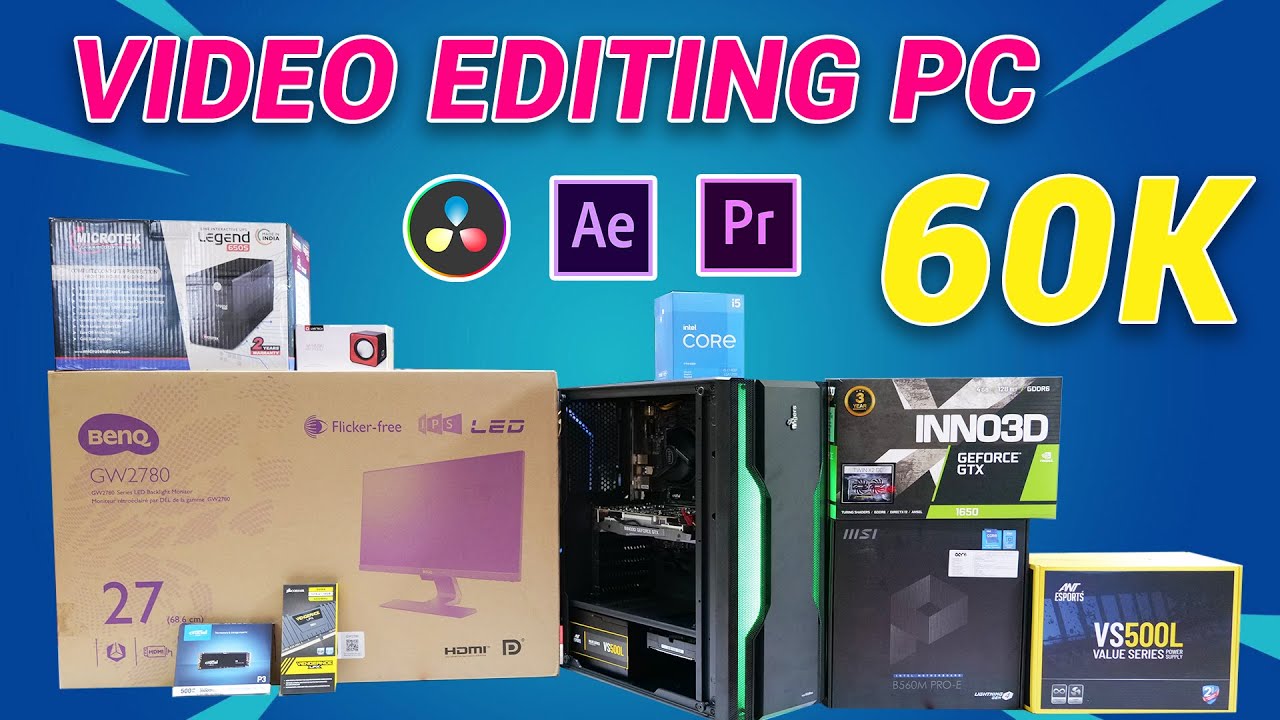 BEST VIDEO EDITING PC UNDER 60K | EDITING PC BUILD UNDER 60K | BYOS ...