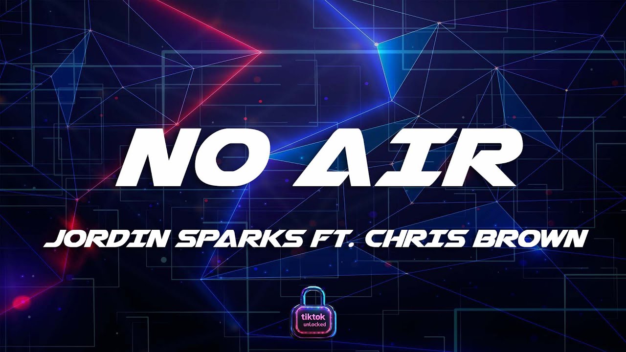Jordin Sparks - No Air (Lyrics) ft. Chris Brown - YouTube