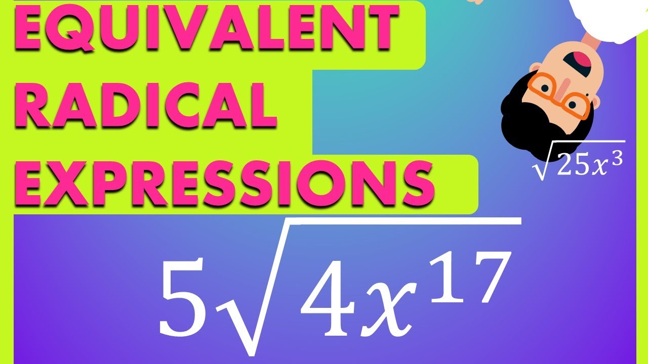 FINDING EQUIVALENT RADICAL EXPRESSIONS - OH MATH GAD - YouTube