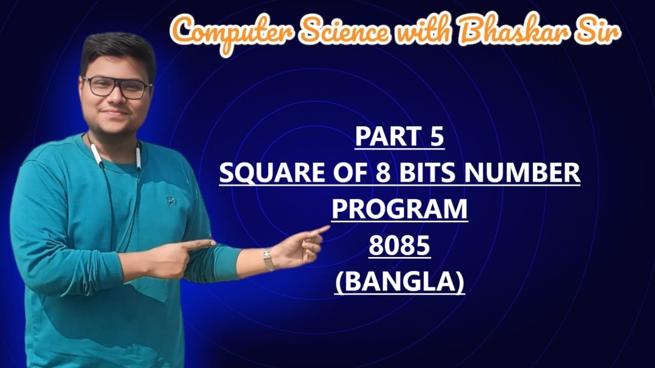 PART 5 | SQUARE OF 8 BITS NUMBER PROGRAM | MICROPROCESSOR 8085 (BANGLA ...