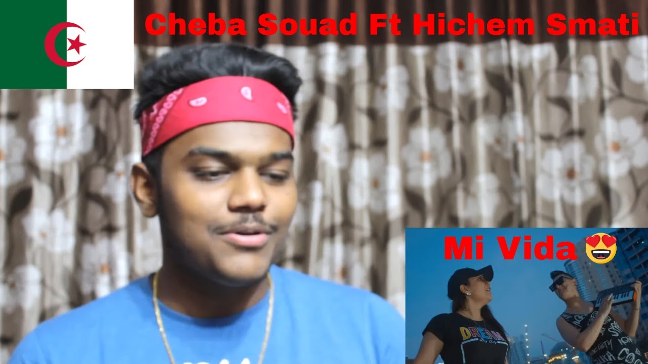 Cheba Souad Ft Hichem Smati - Mi Vida - Clip Officiel | REACTION - YouTube