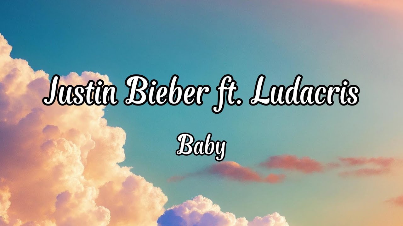 Justin Bieber - Baby (Lyrics) ft. Ludacris - YouTube