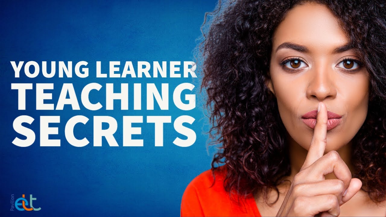 Young Learner Teaching SECRETS Every Language Teacher Should Know - YouTube
