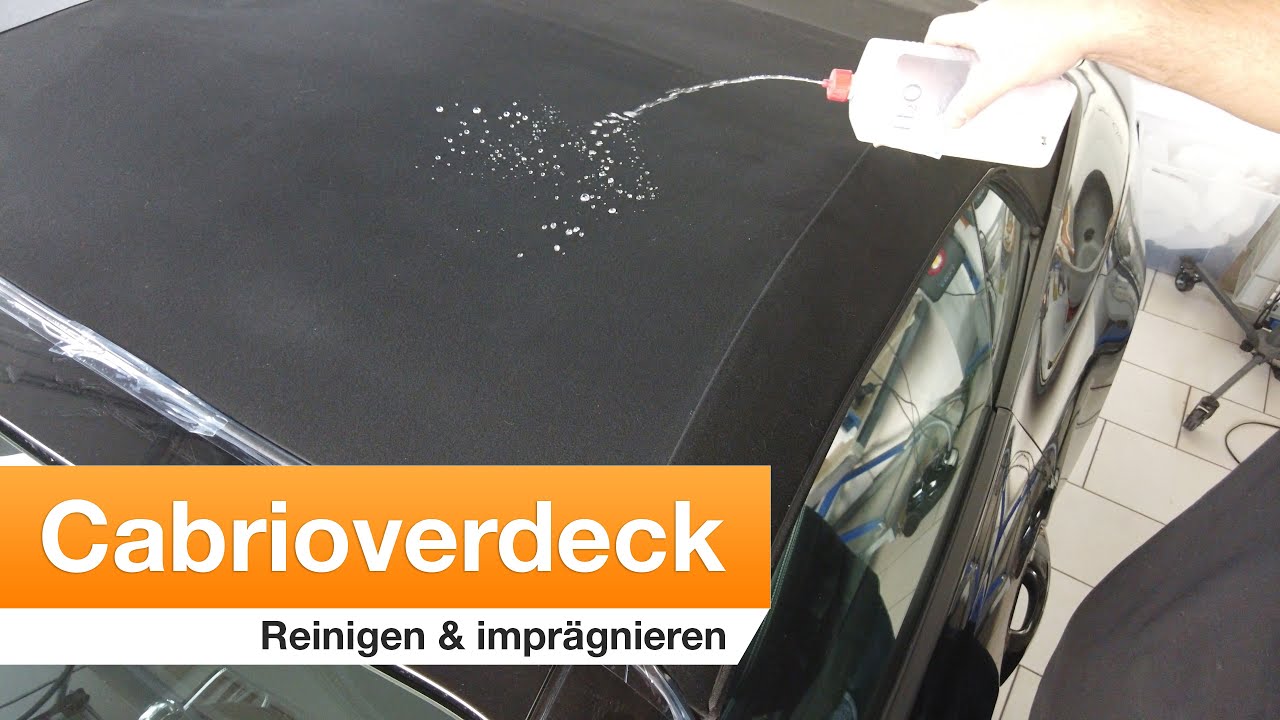 Cabrio Verdeck Reinigen Hausmittel