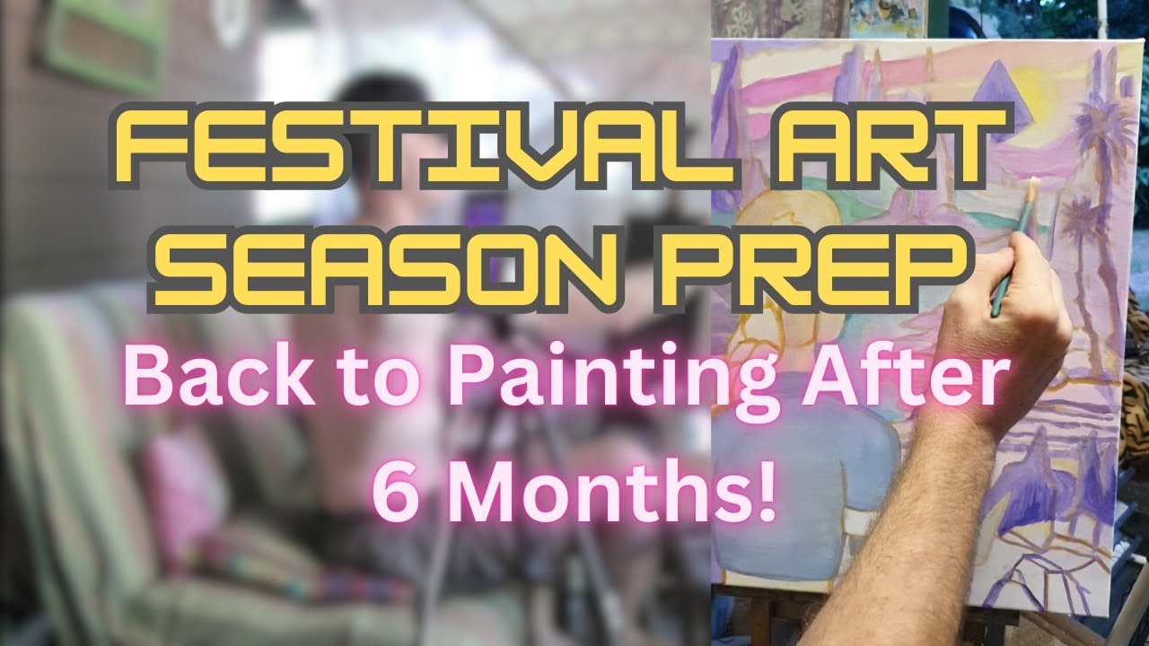 Festival Art Prep Begins! My First Painting in 6 Months (Drawing ...