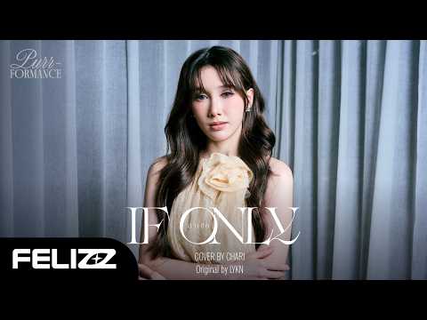 ถ้าเกิด (If Only) | PURR-FORMANCE by CHARI FELIZZ