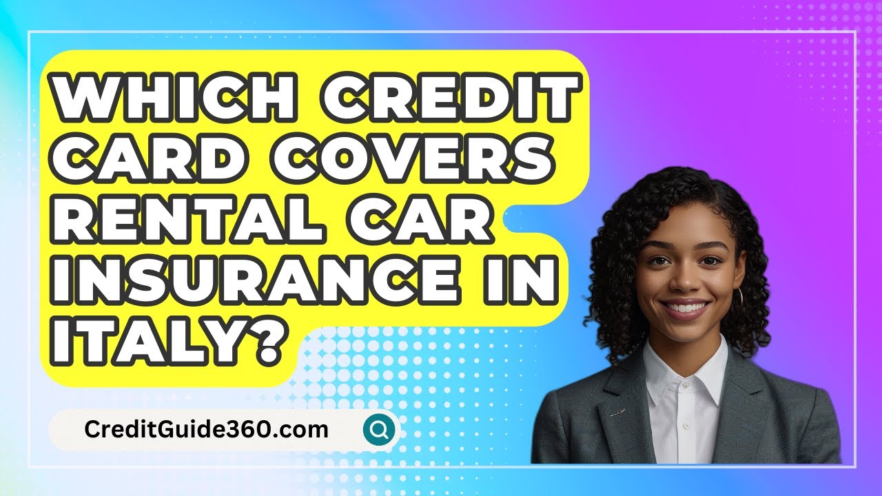 Which Credit Card Covers Rental Car Insurance In Italy ...