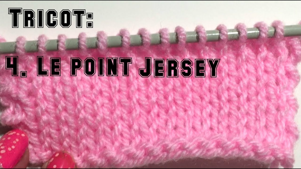 Leçon de tricot: 4. Le point jersey - YouTube