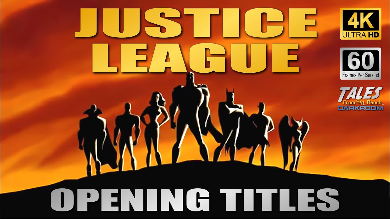 JUSTICE LEAGUE (DCAU): Opening Titles (Remastered to 4K/60fps UHD) 👍 🔔 ...