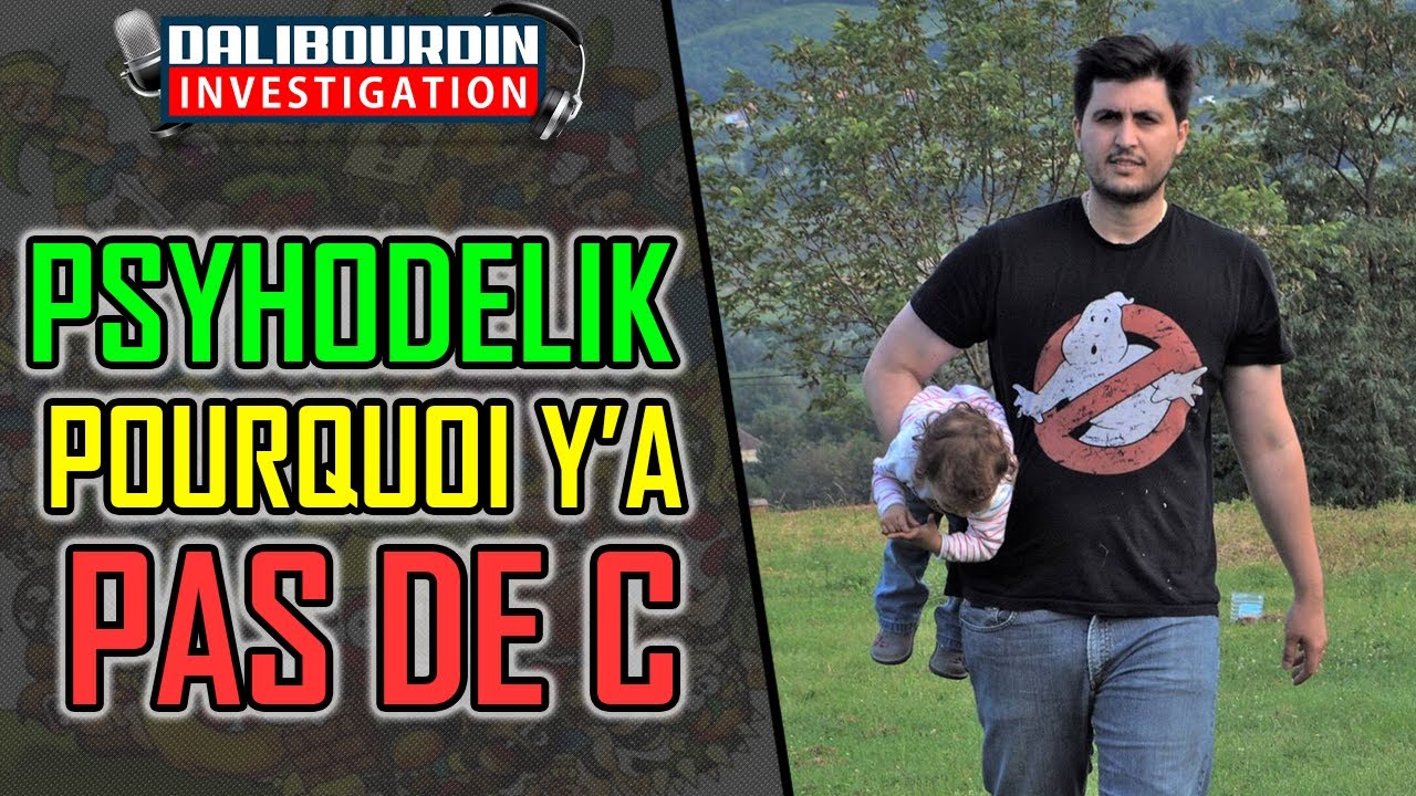 POURQUOI Y'A PAS DE C DANS PSYHODELIK - YouTube