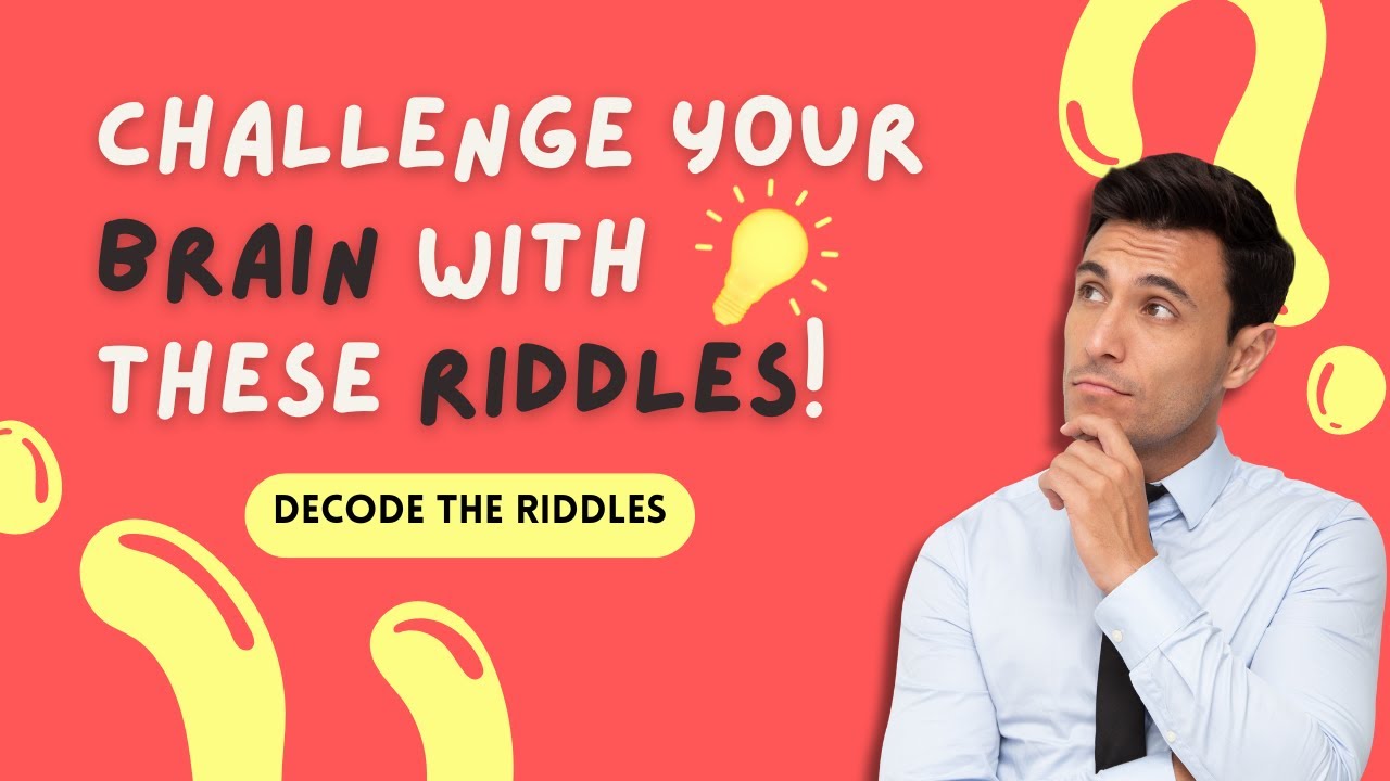 Mind Bending Riddles That Will Test Your Brainpower Can You Solve Them ...
