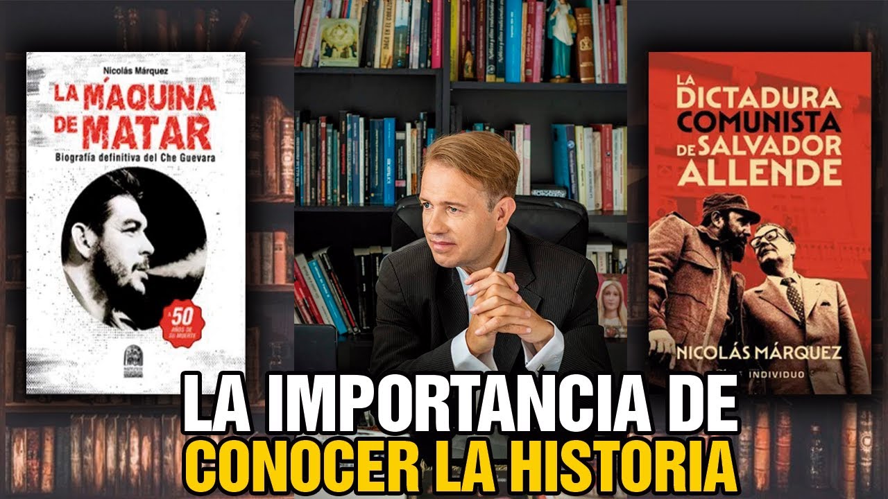📚 La importancia de conocer la historia | Nicolás Márquez - YouTube
