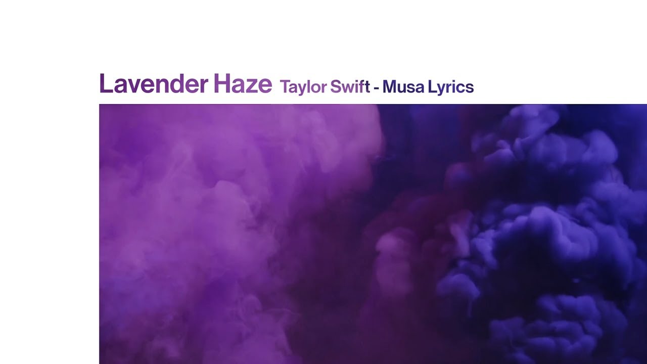 Lavender Haze Taylor Swift Letra En Español Midnights Musa