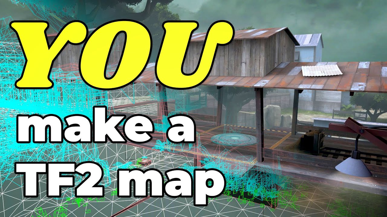 YOU Make a TF2 Map | Make a Map #1 - YouTube