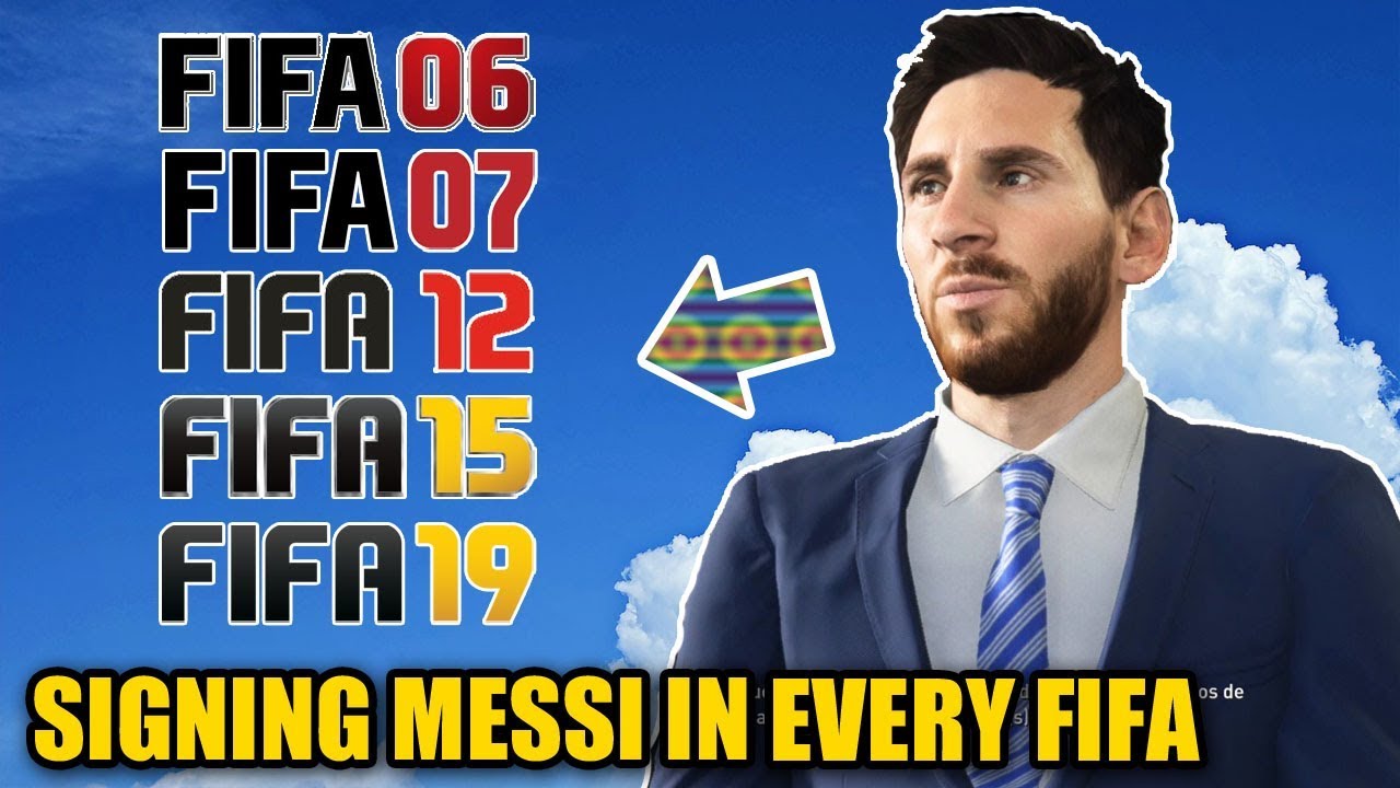 SIGNING MESSI IN EVERY FIFA (FIFA 06 to 19) - Career Mode - YouTube