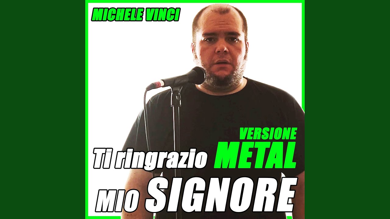 Ti ringrazio mio signore - Versione Metal - YouTube