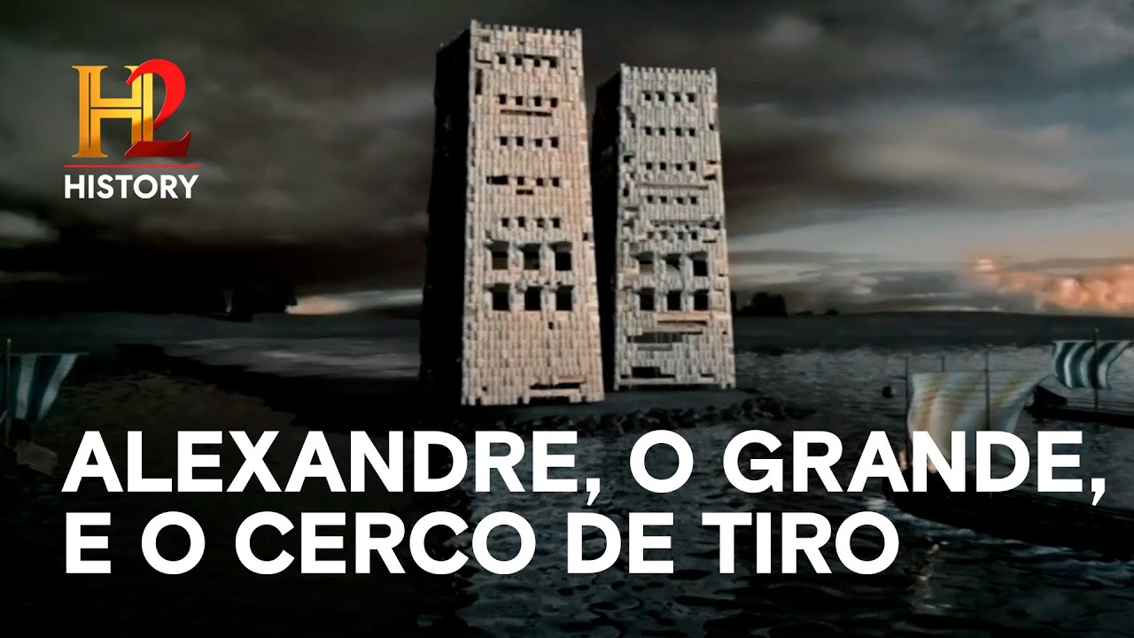 Alexandre, o Grande, e o cerco de Tiro | INVENÇÕES LENDÁRIAS | HISTORY ...