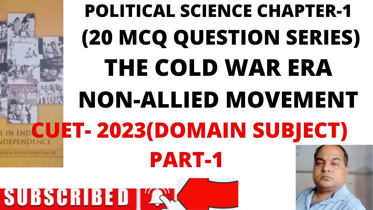 CUET THE COLD WAR ERA AND NON ALLIED MOVEMENT CH 1BOOK 1 20 QUESTION ...