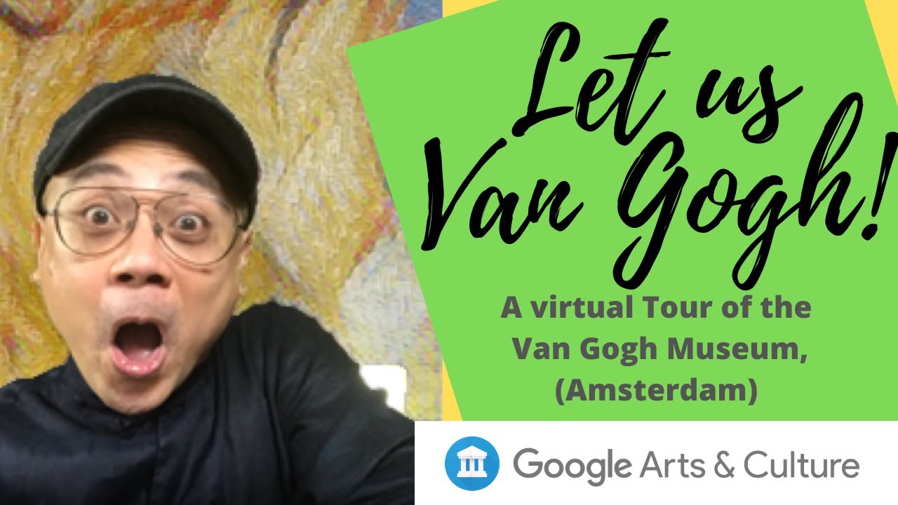 Vlog # 13 Let us Van Gogh! Virtual Tour of Van Gogh Museum (Amsterdam ...