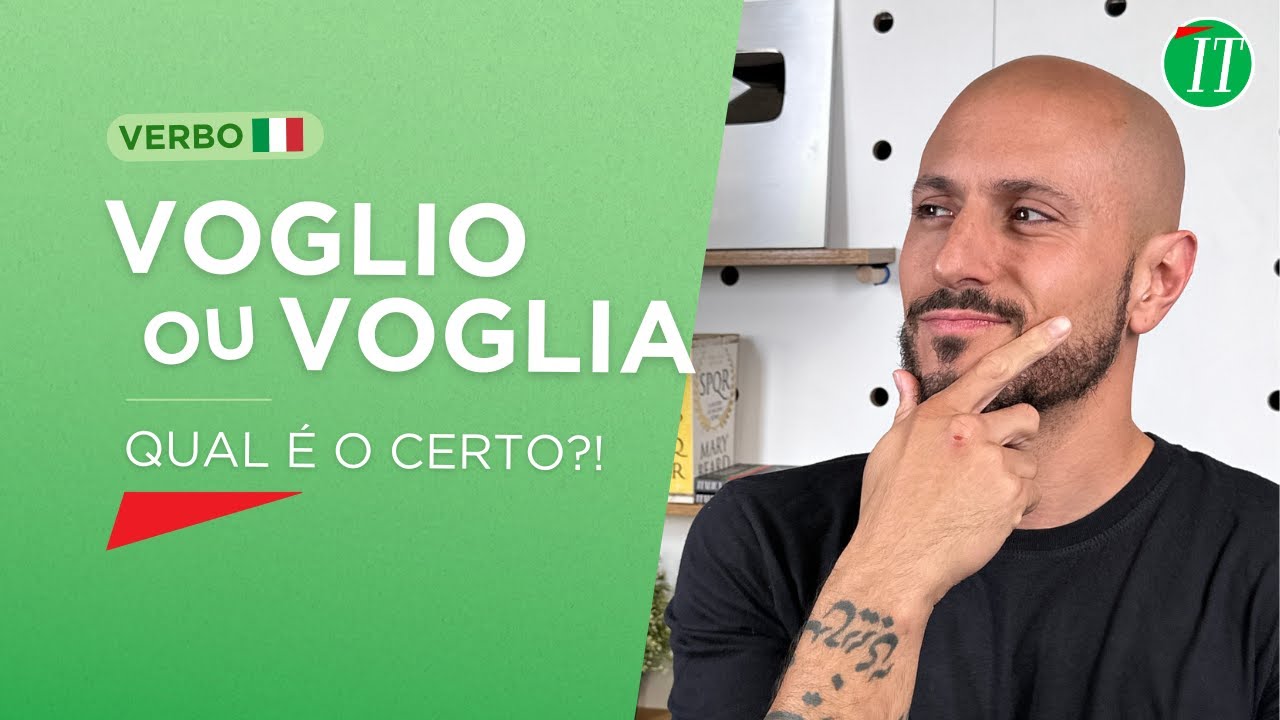 VOGLIO ou VOGLIA, QUAL É O CERTO?! - YouTube