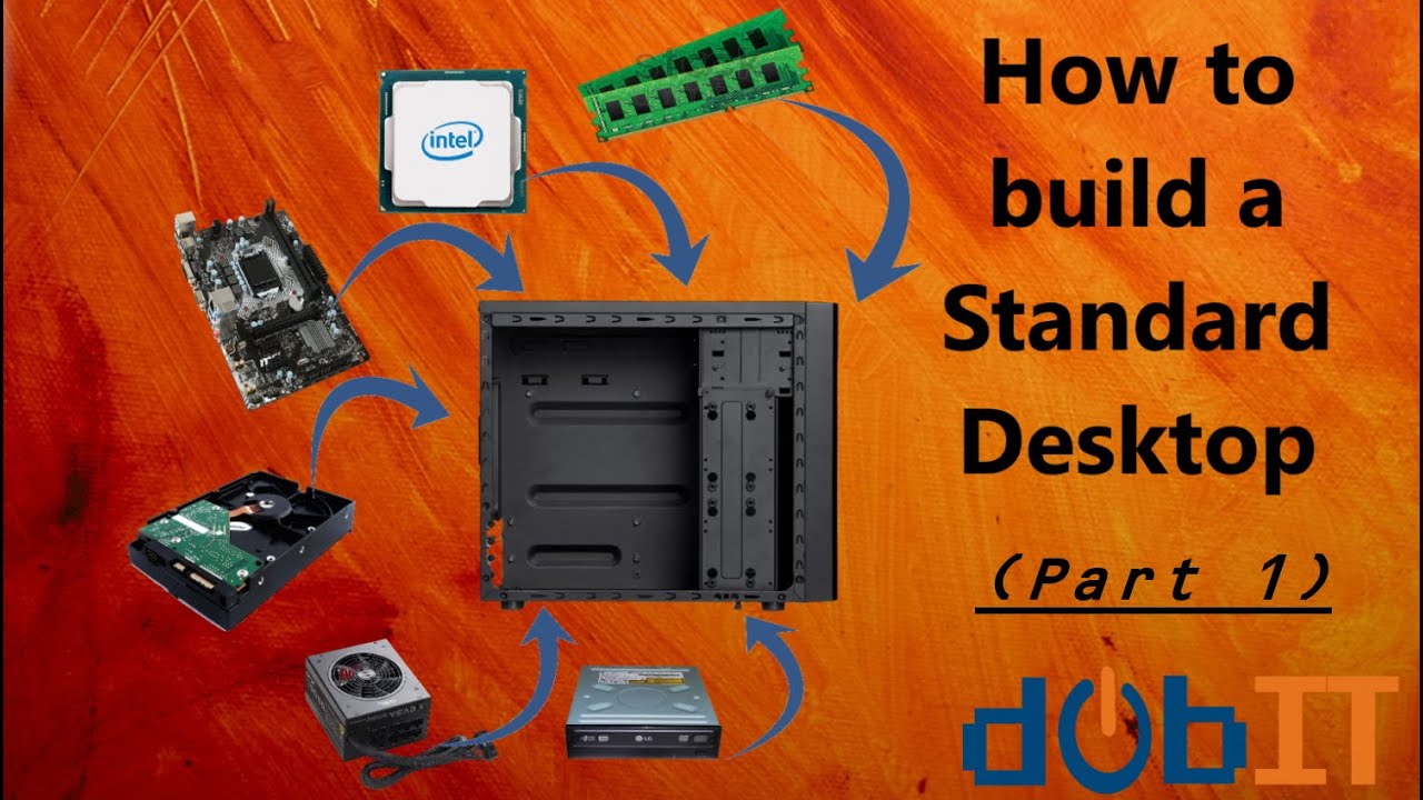 How to Build a Standard Desktop - Part 1 - YouTube