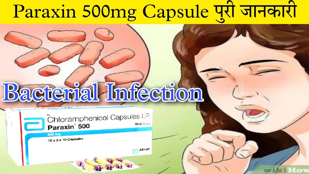 Paraxin 500mg Capsule | Chloramphenicol Capsule | Dose | Side effects ...