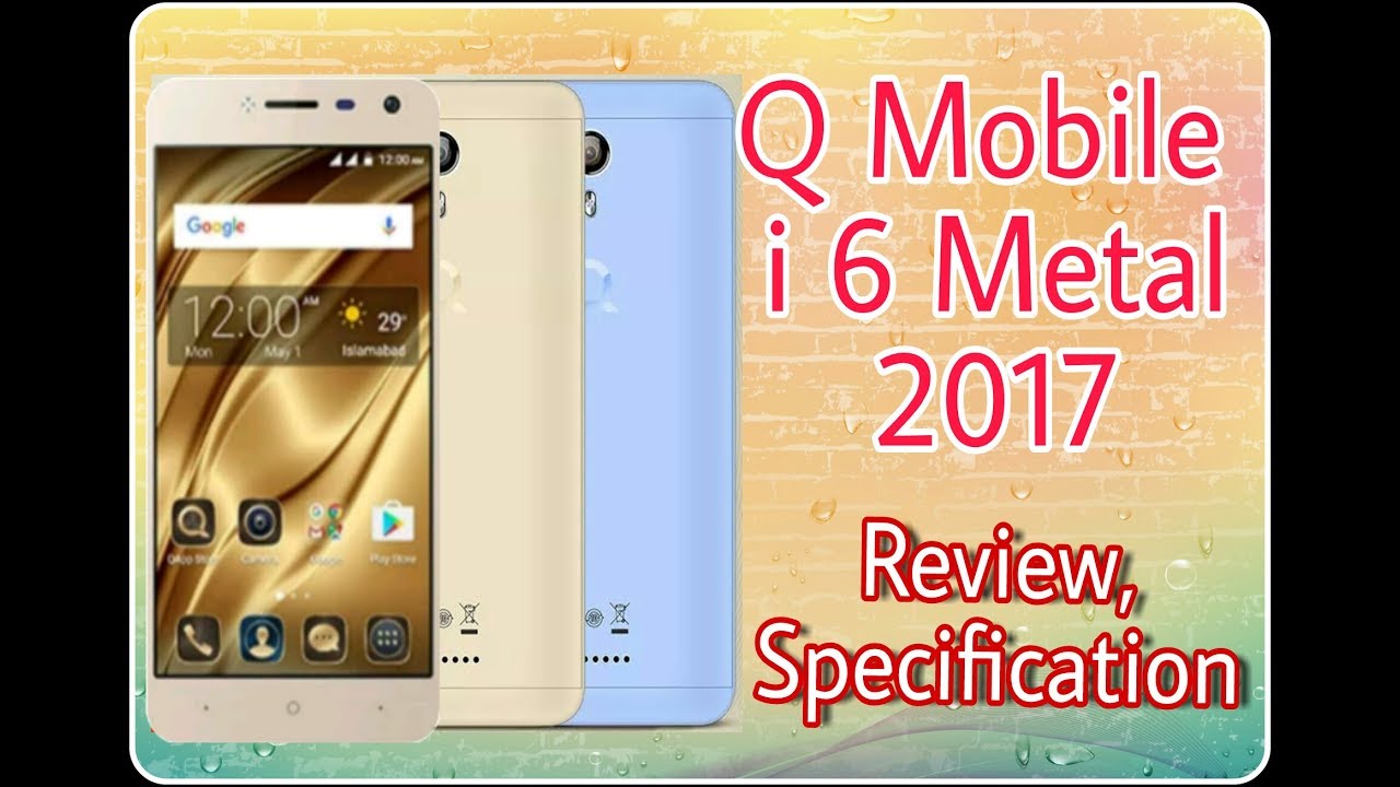 QMobile i6 Metal Review 2017 - YouTube