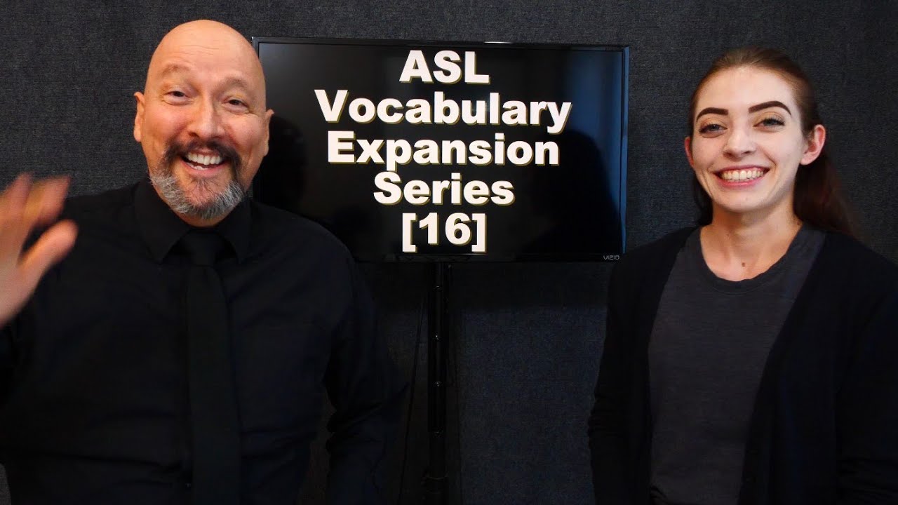 016 ASL American Sign Language Vocabulary Expansion Series (Dr. Bill ...