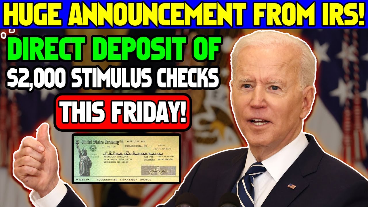 IRS SENDING $2000 Direct Deposit This Friday! Biden Signed the Checks ...