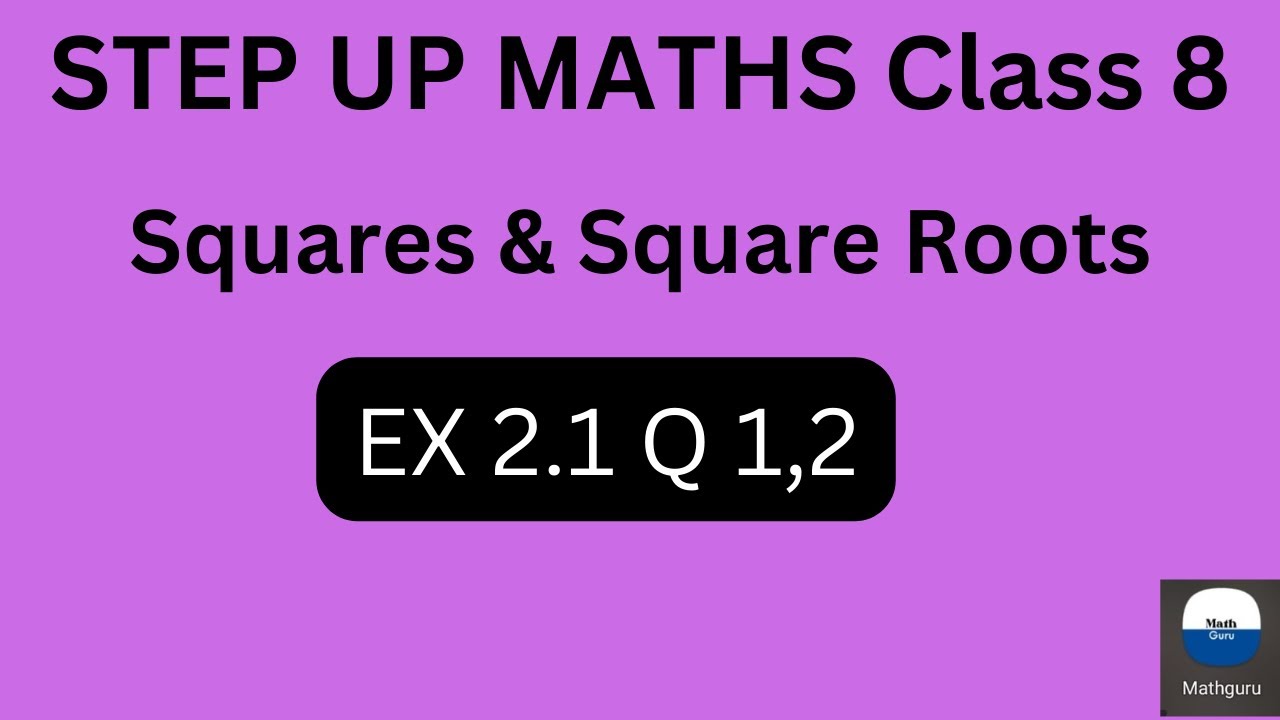 Step Up Maths/ Class 8/ CH 2: Square & Square Roots/ EX 2.1 Q 1 & 2 ...