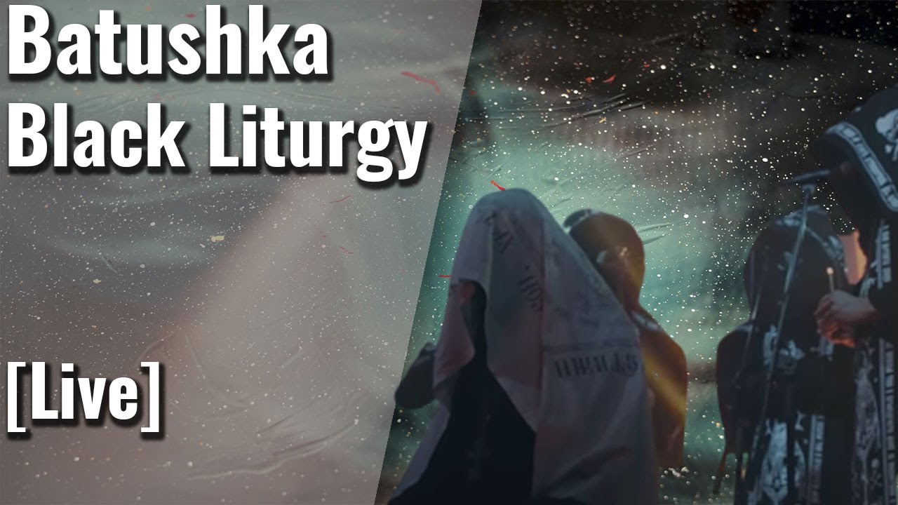 Batushka - Black Liturgy [Live Stream A Monastic Live] - YouTube