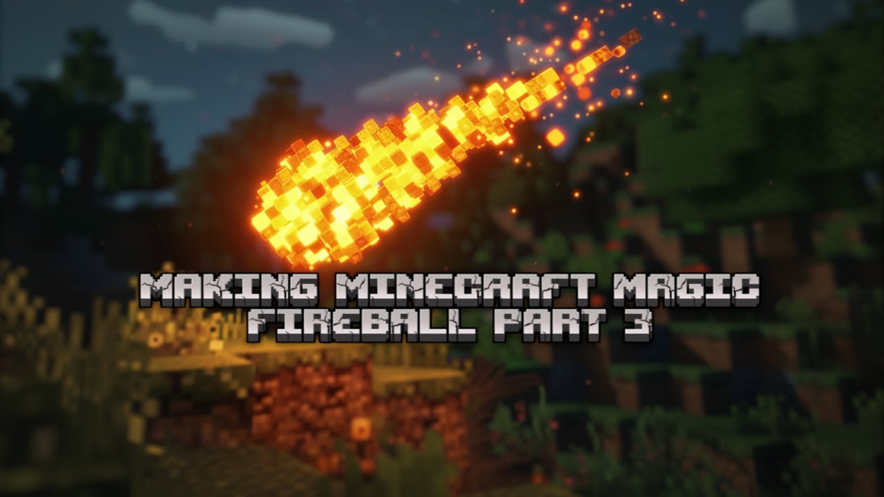 Making Minecraft Magic Ep 3 - Fireball Part 3 - YouTube