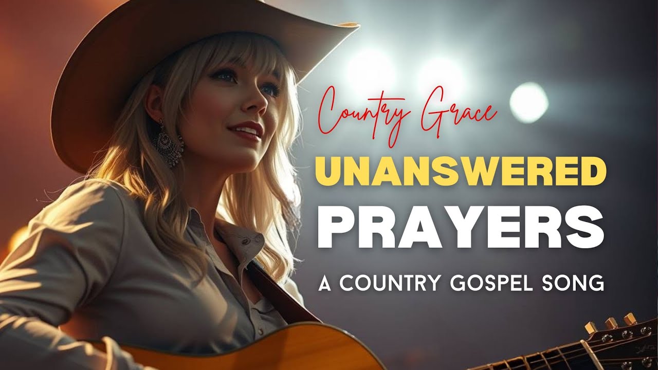 Unanswered Prayers - Inspirational Country Song with Lyrics - YouTube