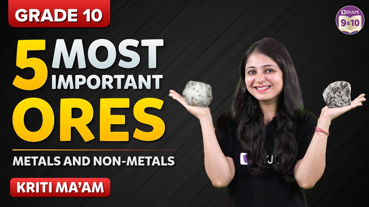 5 Most Important Ores || Metals and Non-Metals #cbseclass10 #byjus ...