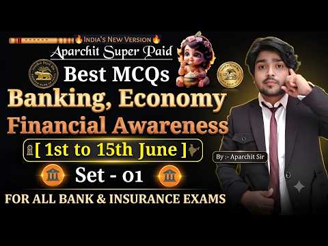 🔥1st to 15th June Banking, Economy and Financial Awareness MCQs With Details | By Aparchit Sir