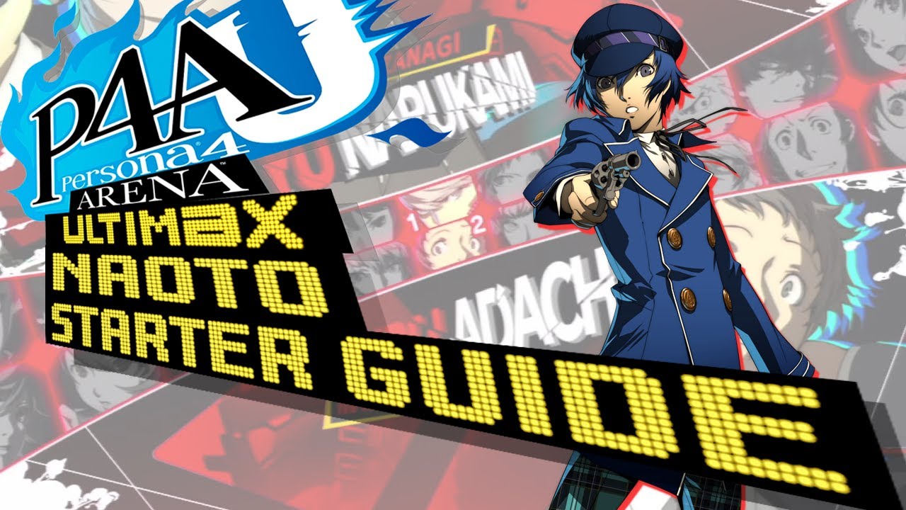 Naoto Starter Guide P4AU - YouTube