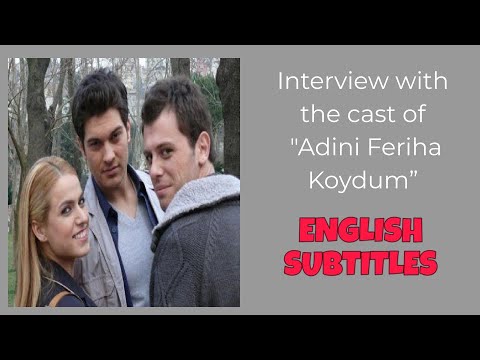 Adini Feriha Koydum Cast Interview ~ English Subtitles - YouTube