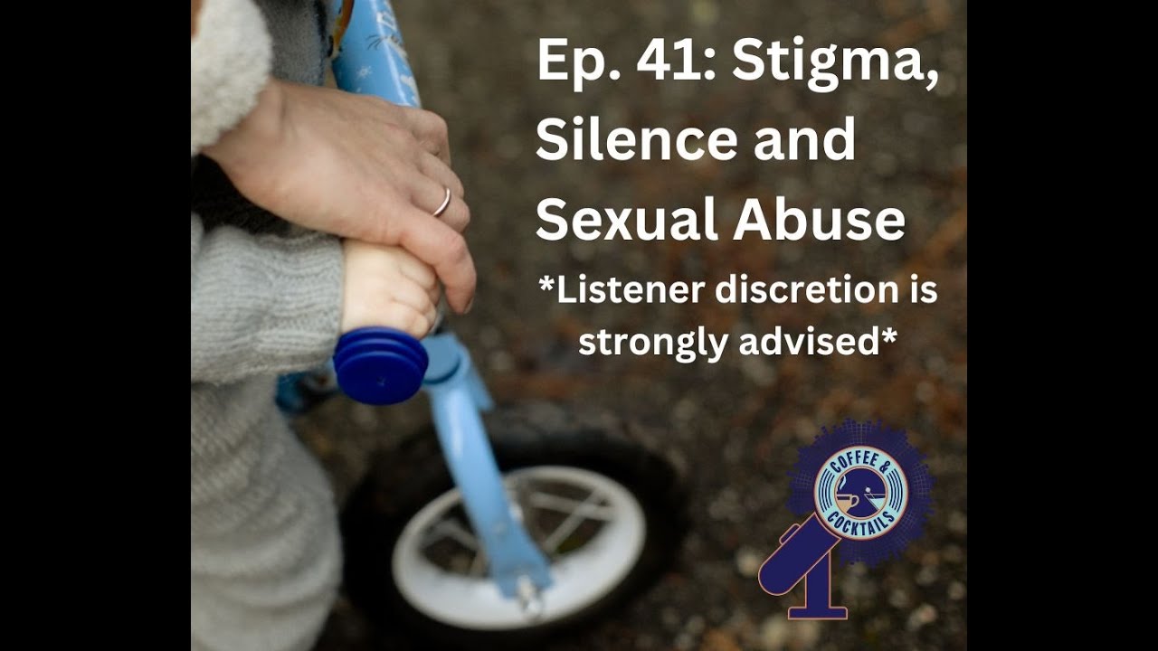 Ep. 41: Stigma, Silence, and Sexual Abuse - YouTube
