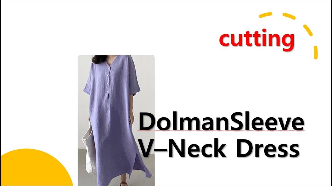 230826399 2 Dolman Sleeve V Neck Dress Cutting 돌먼소매 V 넥 원피스 재단 Youtube