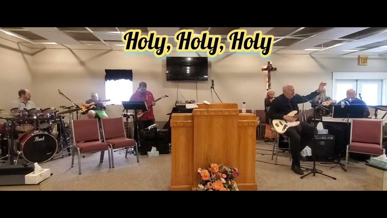 "Holy, Holy, Holy " 5-5-24 - YouTube