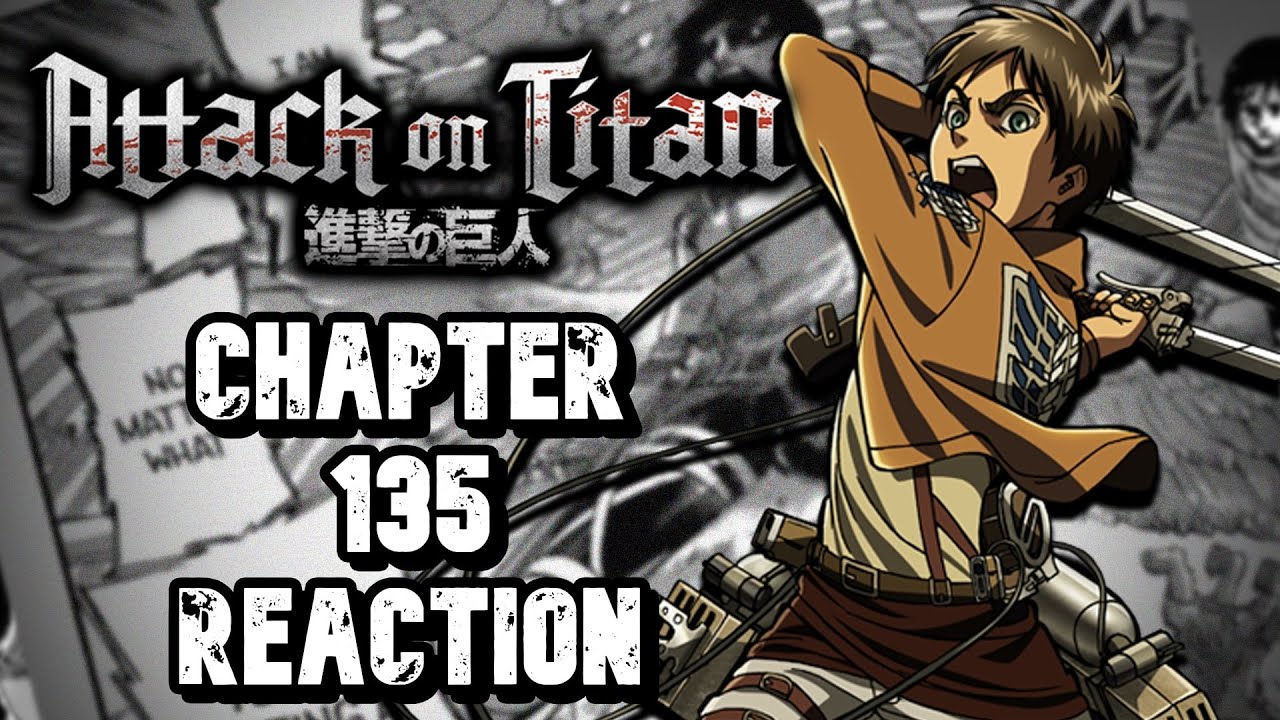 Reading Through Attack On Titan Chapter 135 Reaction!! - YouTube