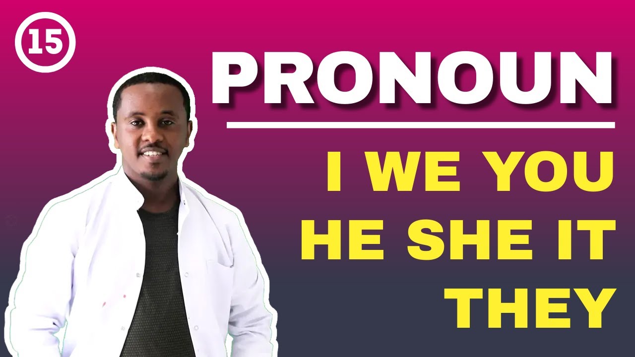 Pronoun | Full Course | ክፍል 15 - YouTube