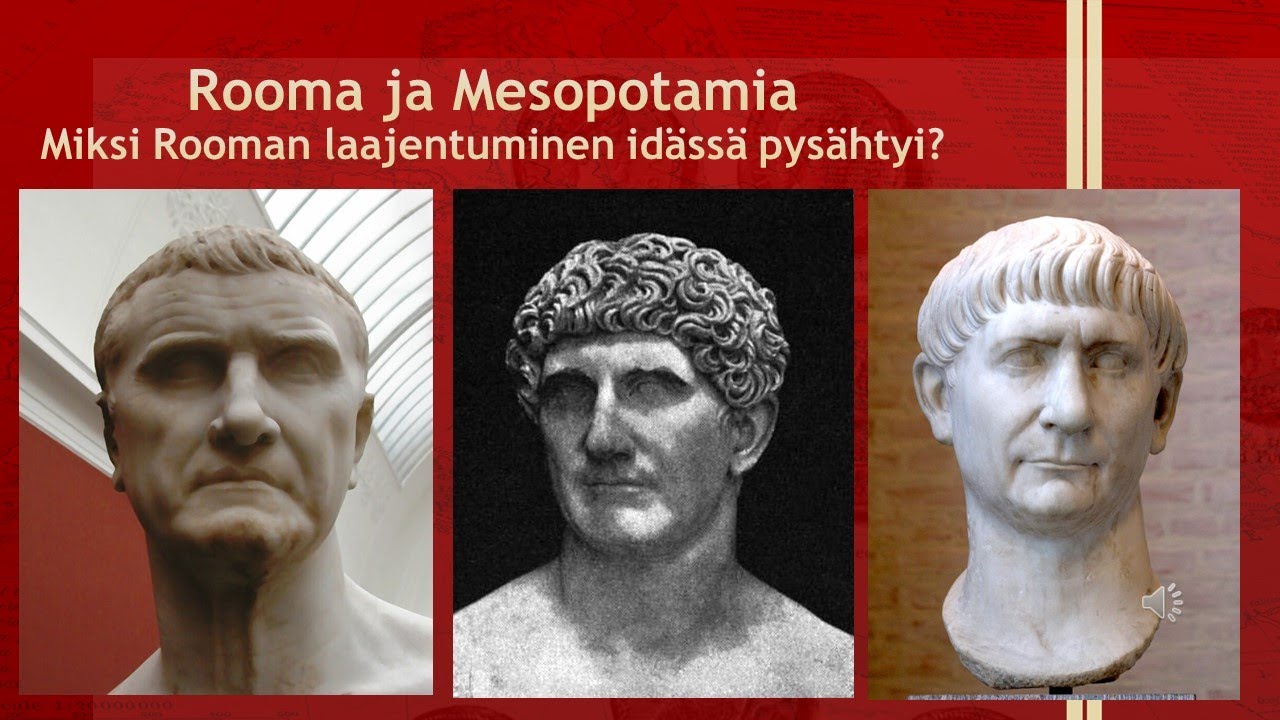 Rooma ja Lähi-itä - miksi Rooma ei kyennyt valloittamaan Mesopotamiaa ...