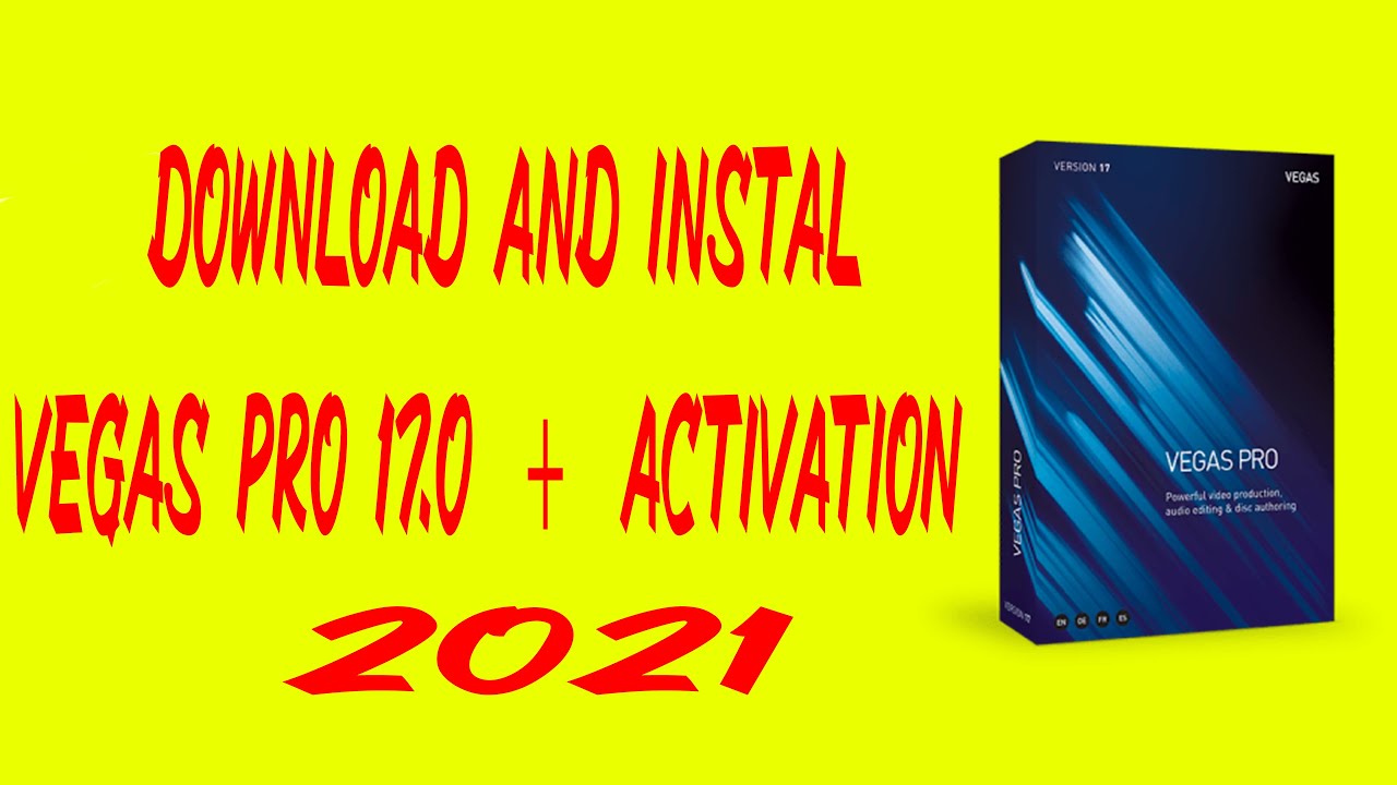 How to download VEGAS PRO 17.0 + Activation 2021 | Quick and Easy ...