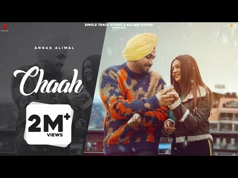 Chaah (Official Video) Angad Aliwal | Pihu Sharma | Crowny | Latest Punjabi Songs