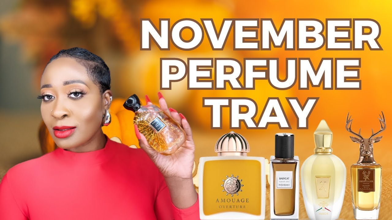 NOVEMBER FRAGRANCE TRAY / FRAGRANCES I WILL BE WEARING THIS MONTH - YouTube